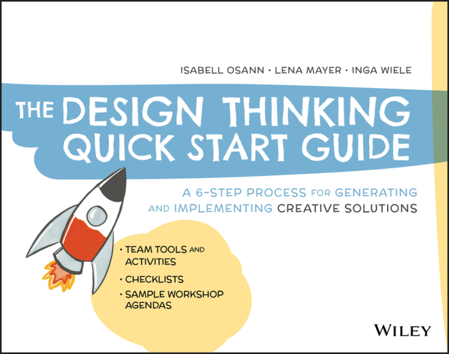 Isabell Osann, The Design Thinking Quick Start Guide / A 6-Step Process for Generating and ...